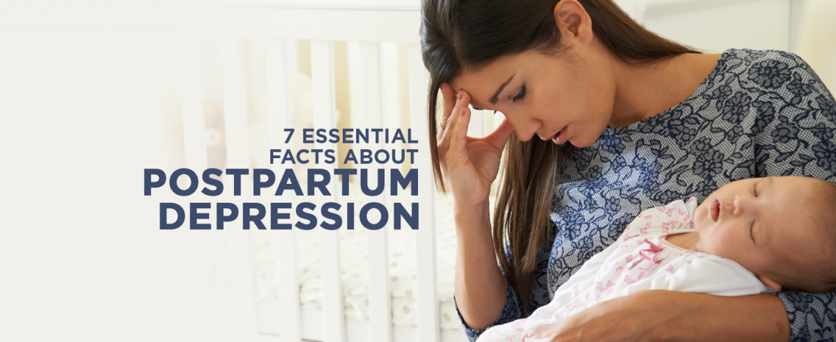 7 Essential Facts about Postpartum Depression - KDAH Blog - Health ...