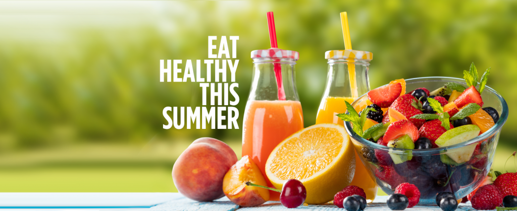 Eat healthy this Summer - KDAH Blog - Health & Fitness Tips for Healthy Life