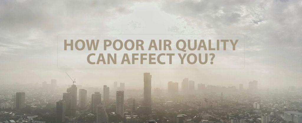 How Poor Air Quality Can Affect You? - KDAH Blog