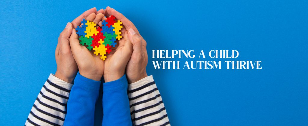 Helping your child with Autism thrive - KDAH Blog - Health & Fitness ...